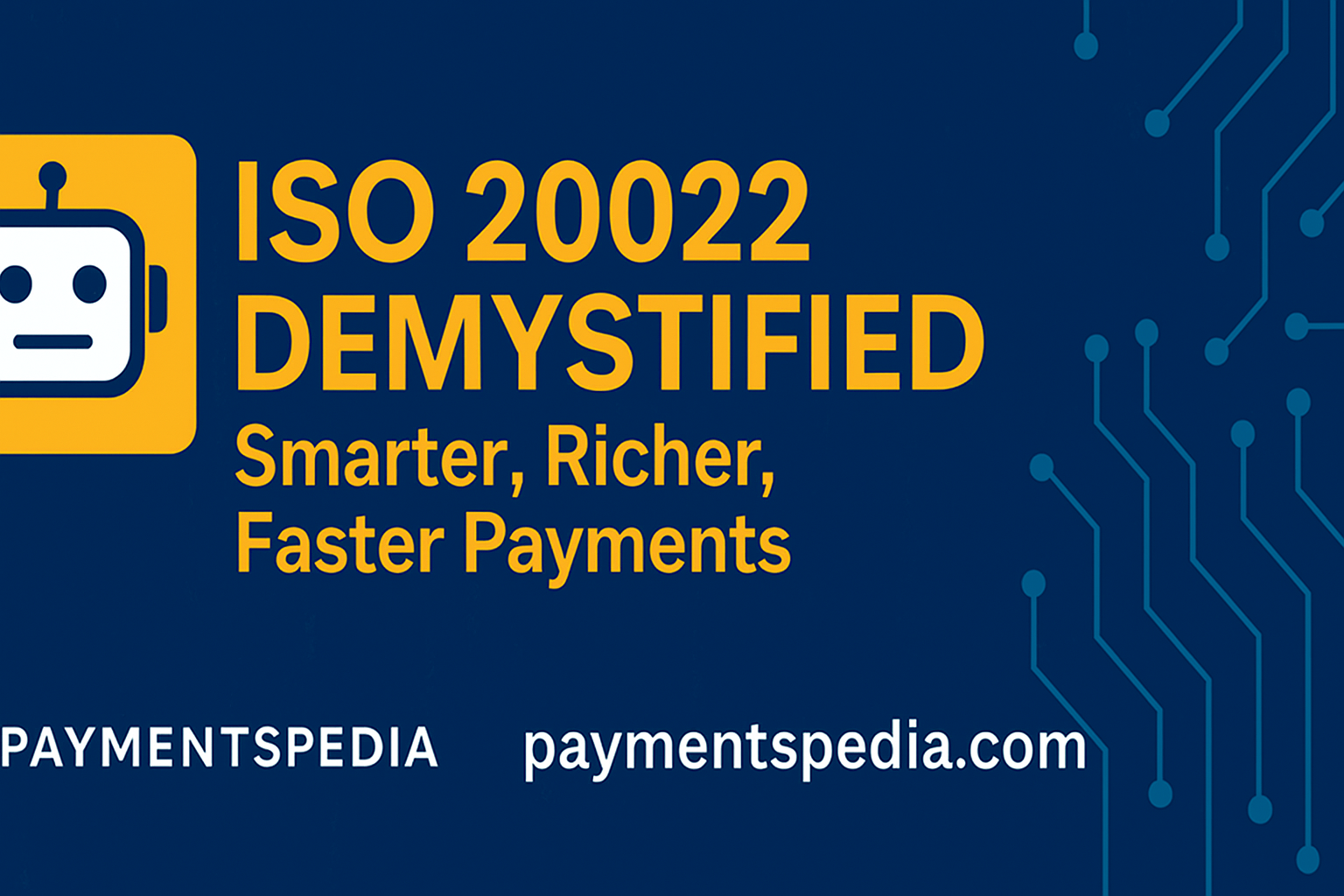 ISO 20022 Explained: The Future of Payments Messaging