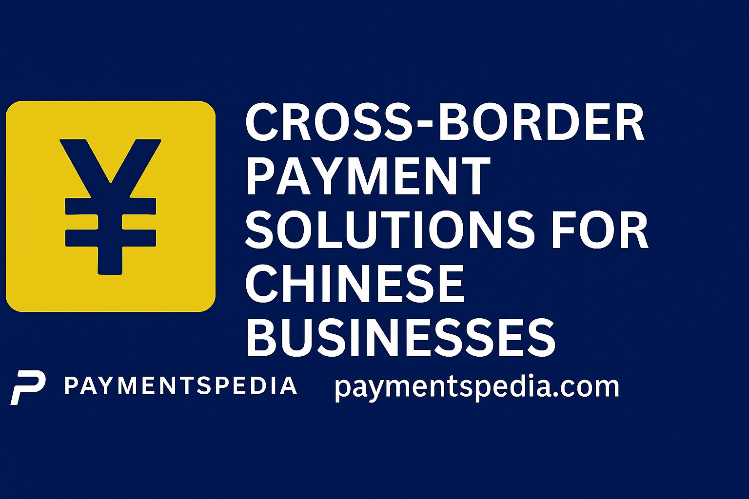 Cross-Border Payment Solutions for Chinese Businesses | Virtual IBANs ...